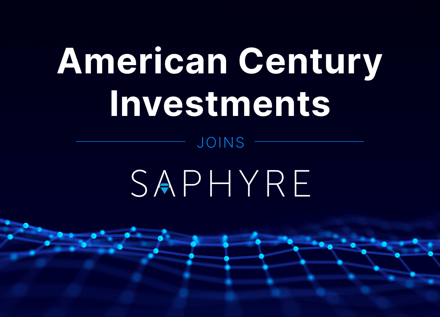 American Century Investments Leverages Saphyre's Patented AI Platform ...