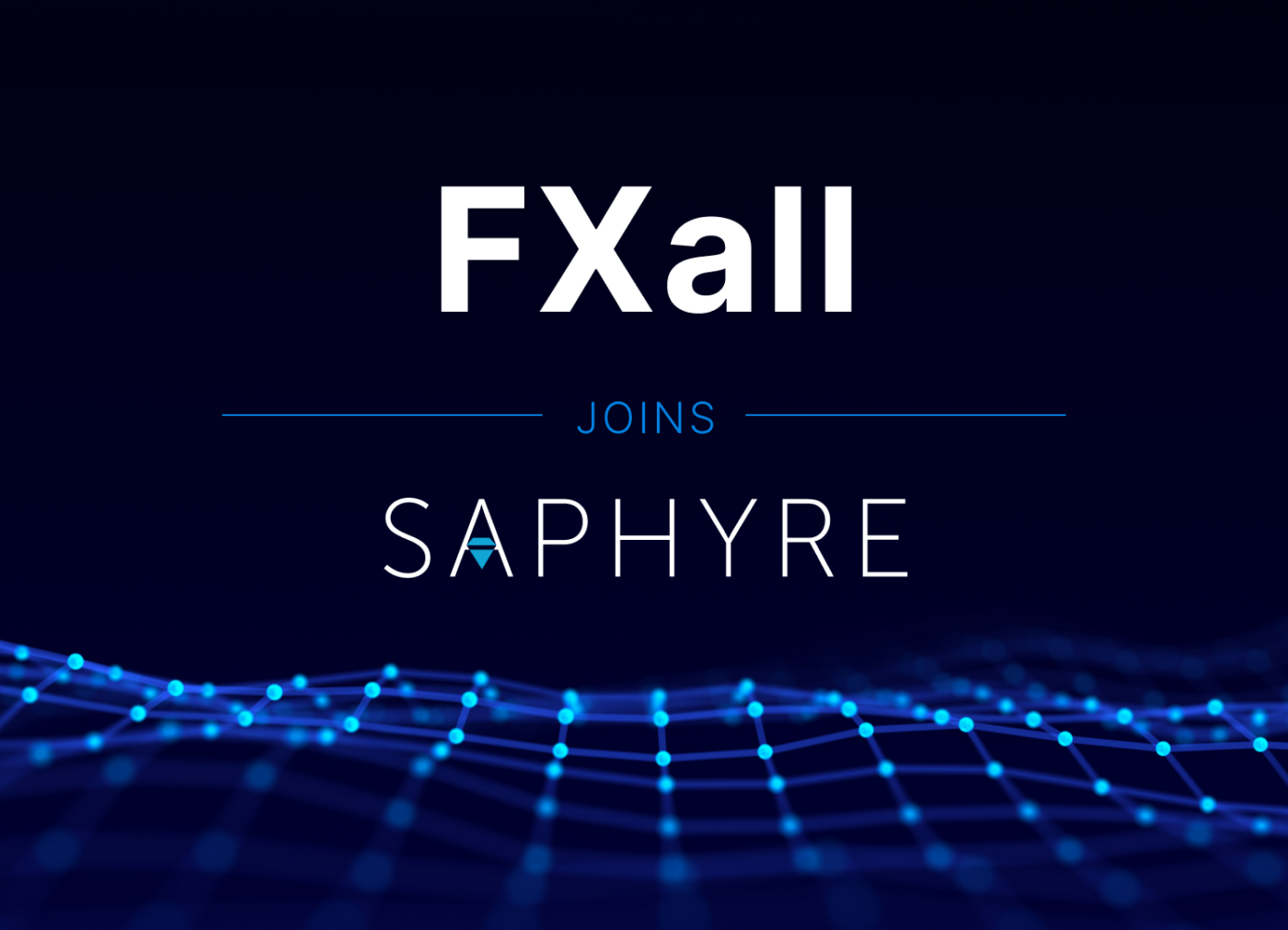 Saphyre and FXall Announce Strategic Alliance to Digitize Client Onboarding for Buy and Sell ...