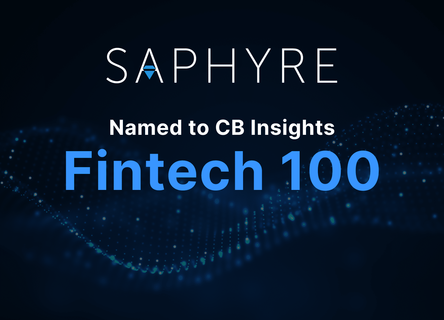 Saphyre Named to 2024 Fintech 100 by CB Insights - Saphyre