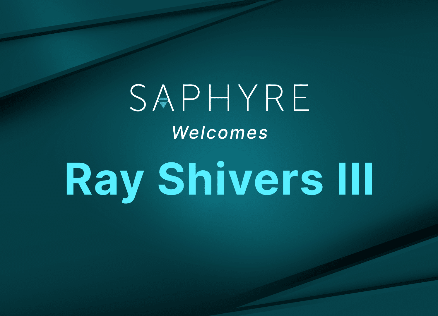Saphyre Hires New Chief Operating Officer Ray Shivers III - Saphyre