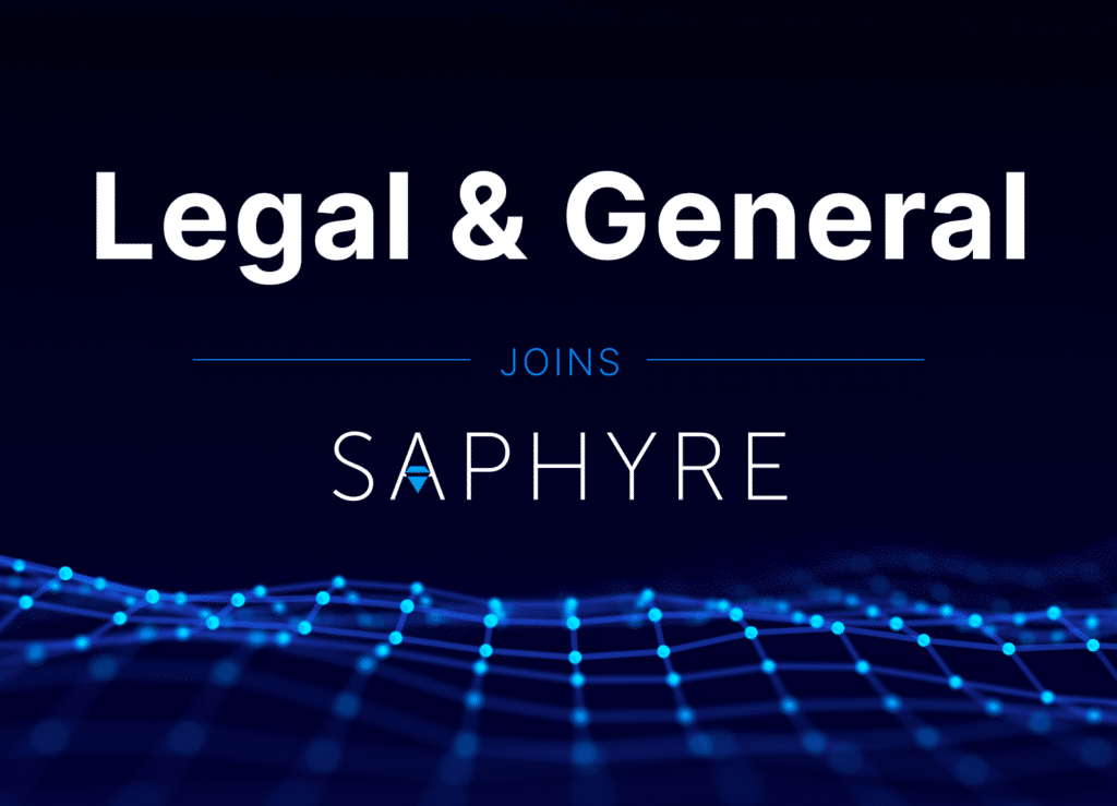 Legal & General Investment Management Joins Saphyre - Saphyre