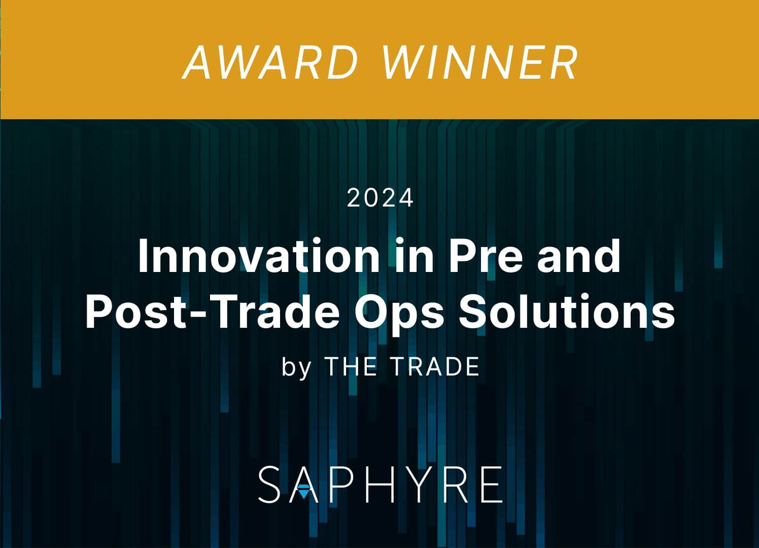 Saphyre Wins Innovation in Pre and Post-Trade Ops Solutions by The ...